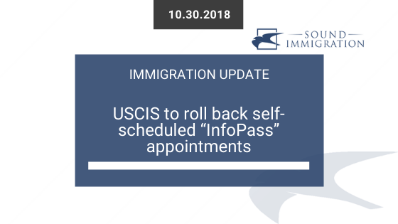 USCIS to roll back self-scheduled “InfoPass” appointments – Sound ...